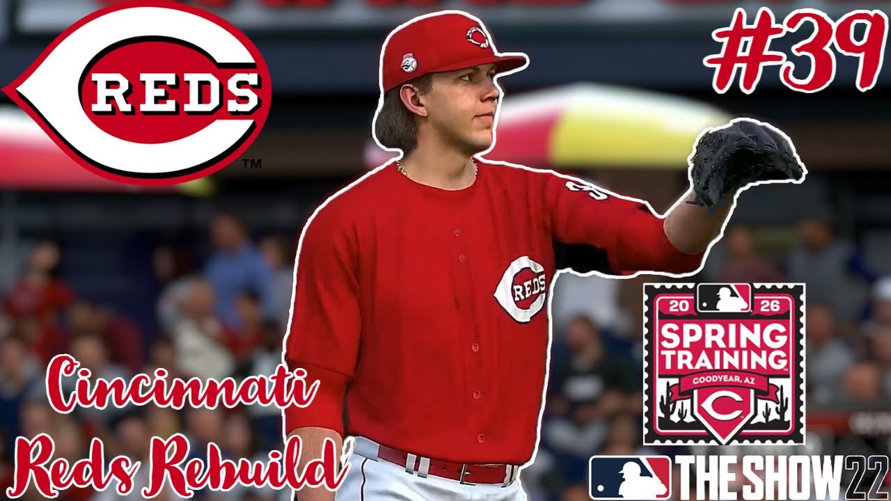 2026 Spring Training!! | MLB The Show 22 | Cincinnati Reds Rebuild | Ep ...