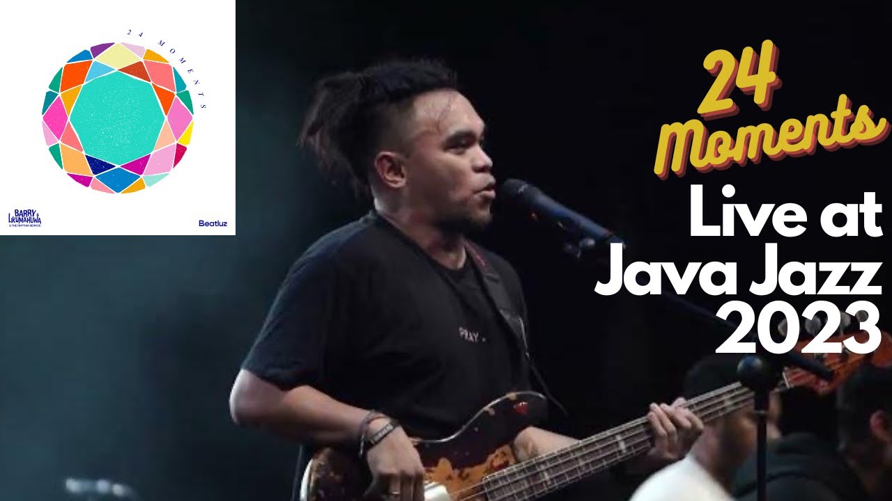 '24 Moments" - Barry Likumahuwa & The Rhythm Service live at JAVA JAZZ 2023 - YouTube