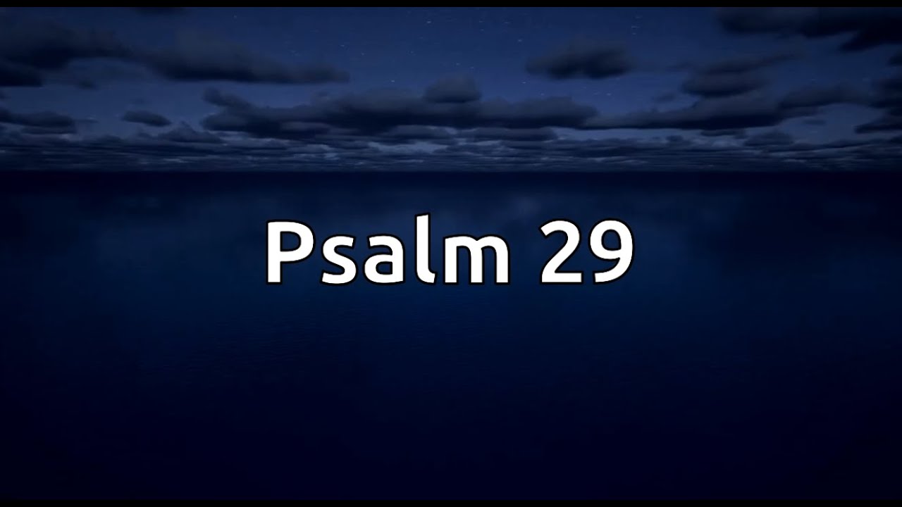 Psalm 29 - FOR PROTECTION AGAINST EVIL AND SPELLS (King James) #kjv ...