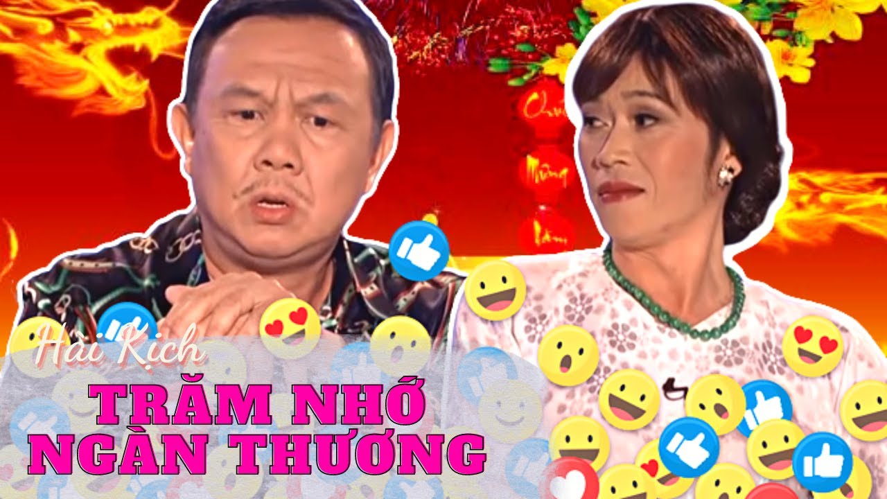 Hài Kịch "TRĂM NHỚ NGÀN THƯƠNG" Hài hay nhất Hoài Linh, Chí Tài, Uyên ...