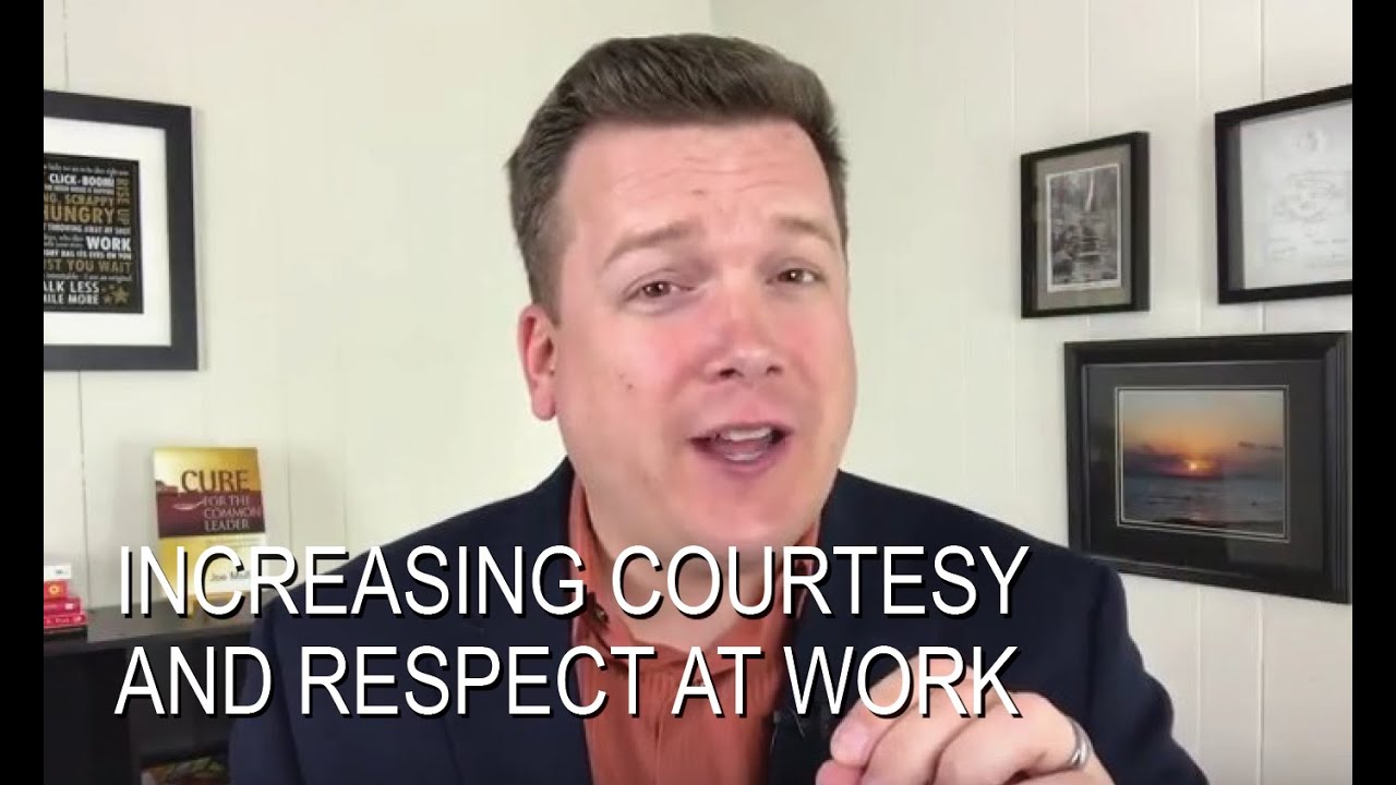 Increasing Courtesy and Respect at Work - YouTube