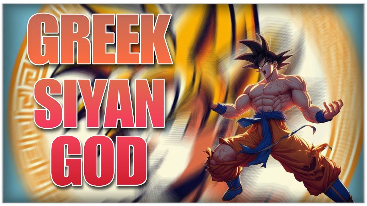 WHAT IF GOKU WAS GREEK SIYAN GOD || - YouTube