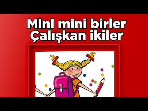 mini mini birler çalışkan ikiler tekerlemesi farklı boyutta videosunu yaptık