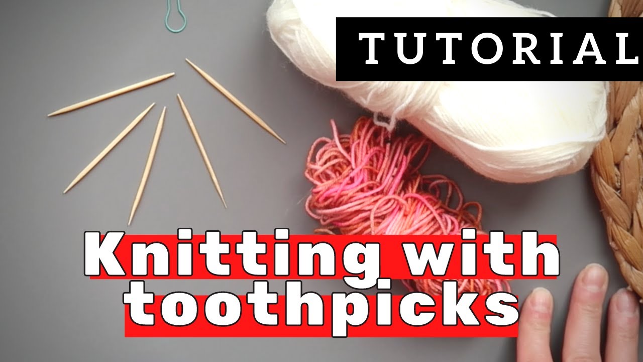 knitting with TOOTHPICKS | knitting hacks - YouTube