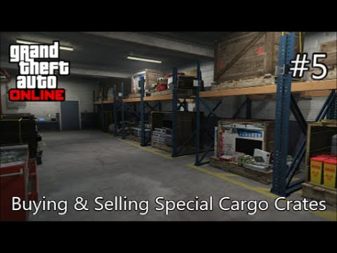 Grand Theft Auto Online - Episode #5 - Buying & Selling Special Cargo ...