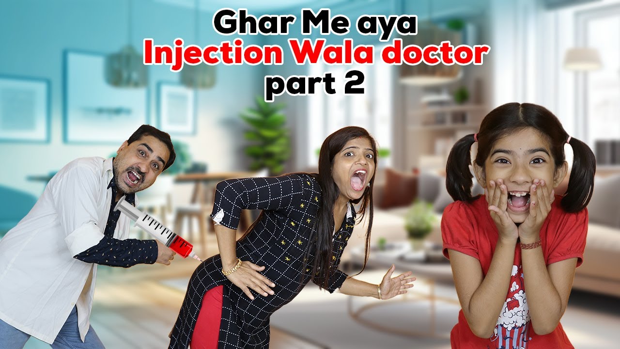 Ghar Mein Aaya Injection Wala Doctor | Part 2 | Funny Comedy Video 😁🤣 ...