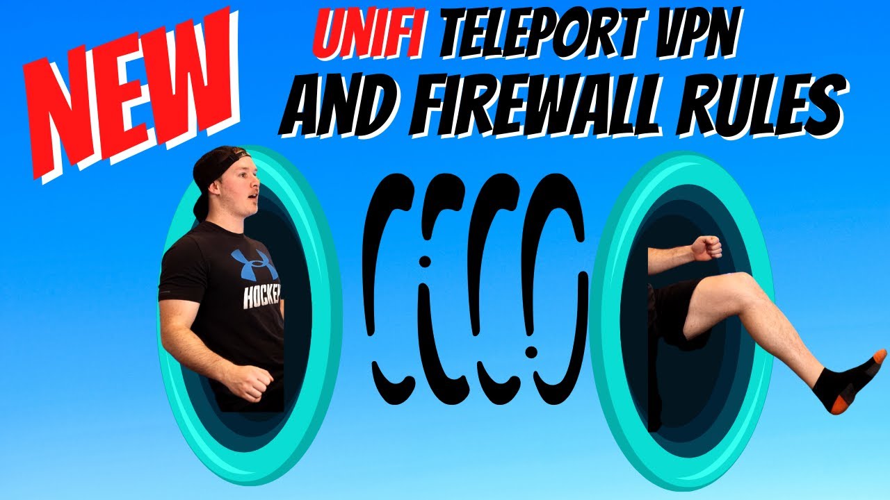 Unifi Teleport VPN and Firewall rules - YouTube
