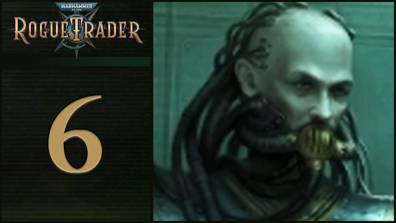 The Void Born - Let's Play Warhammer 40,000: Rogue Trader! - 6 [Full ...