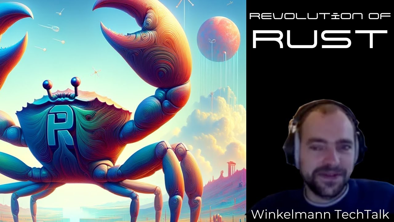 Winkelmann TechTalk: RUST is the revolution - YouTube