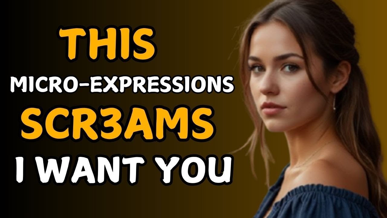 She's Into You If She Shows THESE 10 Micro-Expressions (Most Guys Miss ...