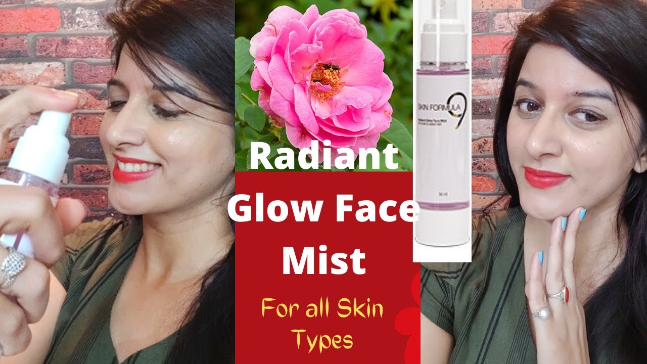 Skin Formula9 Radiant Glow Face Mist| What is Face Mist?|How to use a ...