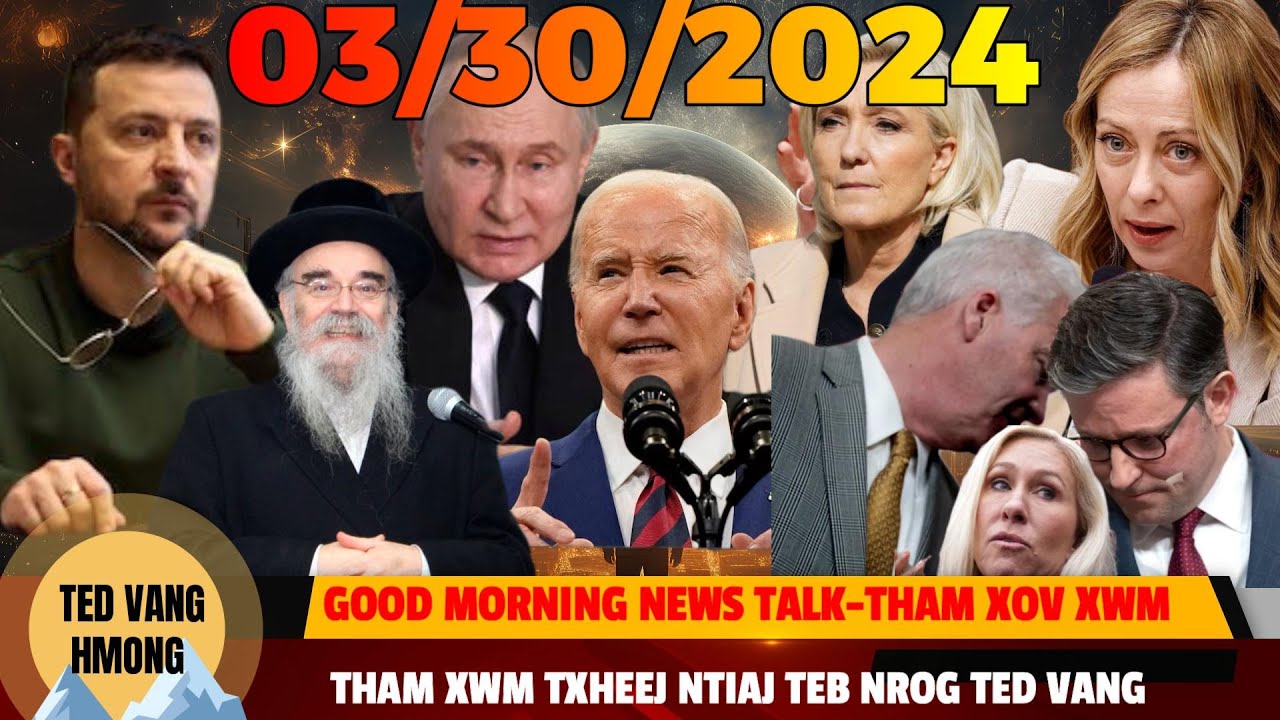 GOOD MORNING NEWS (SATURDAY 03/30/2024) 🔻🕠💥⏰TED VANG - YouTube