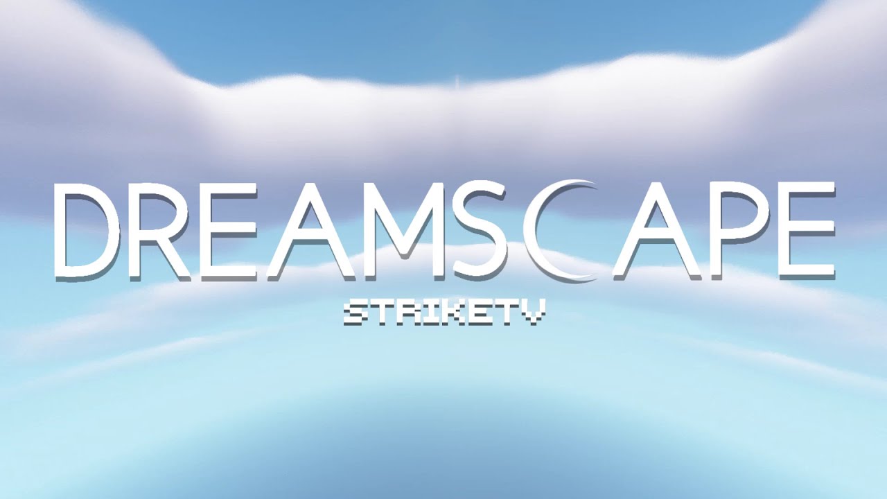 DREAMSCAPE - YouTube