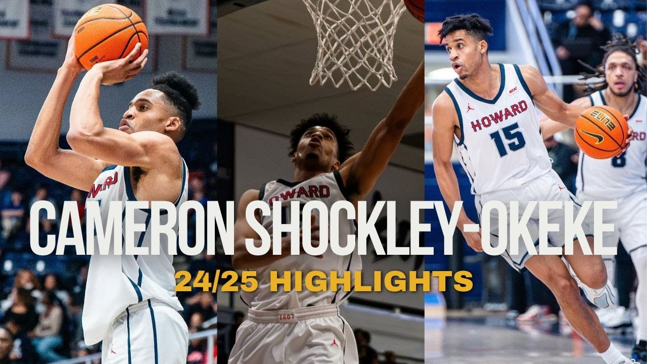 Cameron Shockley-Okeke | 6’6 Forward | Howard University | NCAA D1 ...