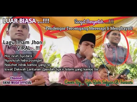 VIRAL...!!! Lagu Imam Jhon || Cover_By_Tgk.Riski Sofyan Al Fansuri || Penuh Nasehat || Bermakna ...