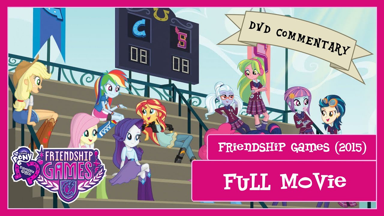 Equestria Girls: Friendship Games (DVD/Blu-ray Commentary) - YouTube