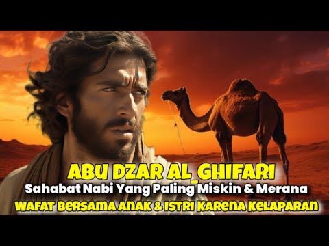ABU DZAR AL_GHIFARI Kisah Sahabat NAbi Yang Paling Miskin & Di Rindukan ...