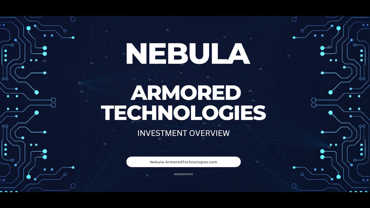 Nebula | Armored Technologies | Investment Overview - YouTube