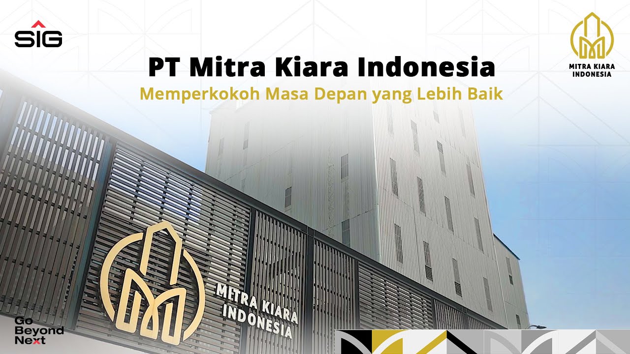 PT Mitra Kiara Indonesia - Memperkokoh Masa Depan yang Lebih Baik - YouTube
