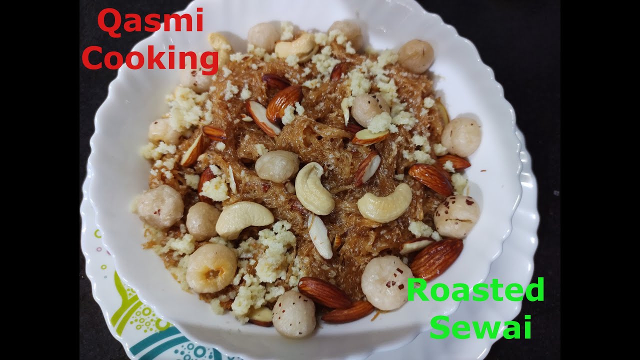 ROASTED SEWAI without Sugar Syrup(भुनी हुई सेवई बिना चाशनी के) - YouTube