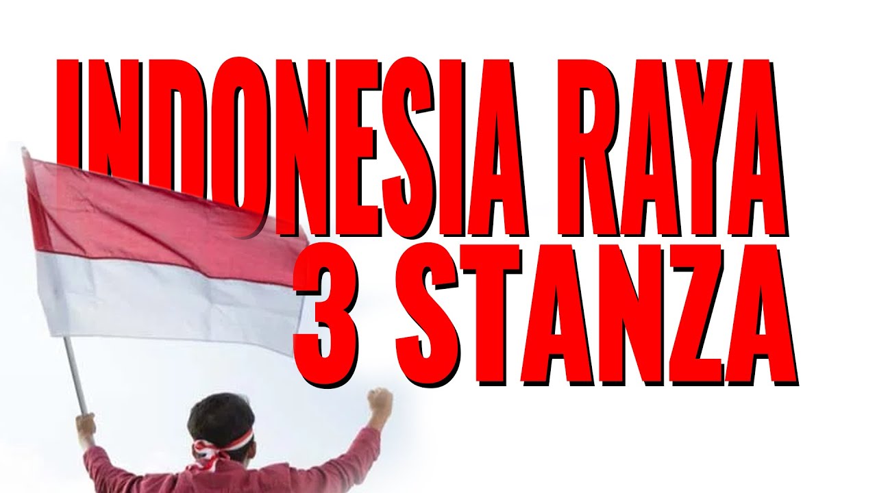 INDONESIA RAYA FULL 3 STANZA, CIPTAAN WAGE RUDOLF SUPRATMAN | DENGAN ...