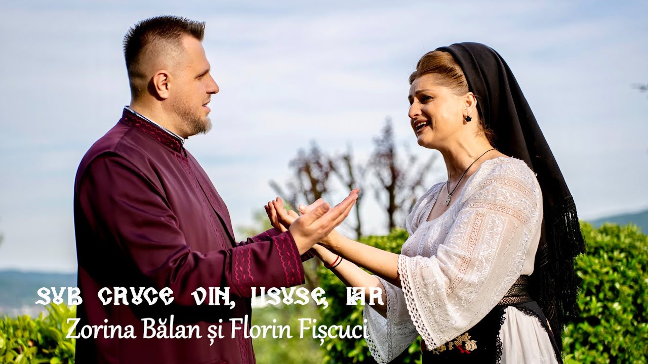 Zorina Balan & Florin Fiscuci - Sub Cruce vin Iisuse iar - YouTube