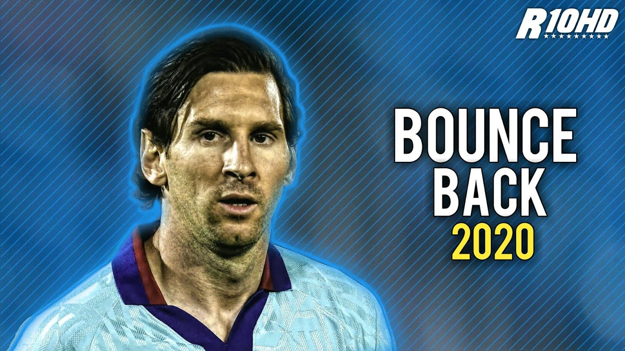 Lionel Messi - Bounce Back | Insane Skills & Goals 2019/20 | HD - YouTube