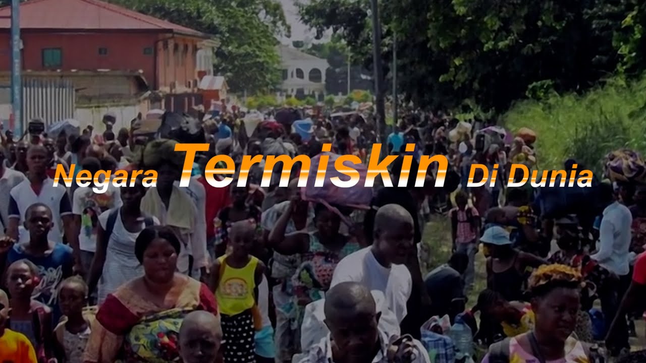 Negara Termiskin Di Dunia - YouTube