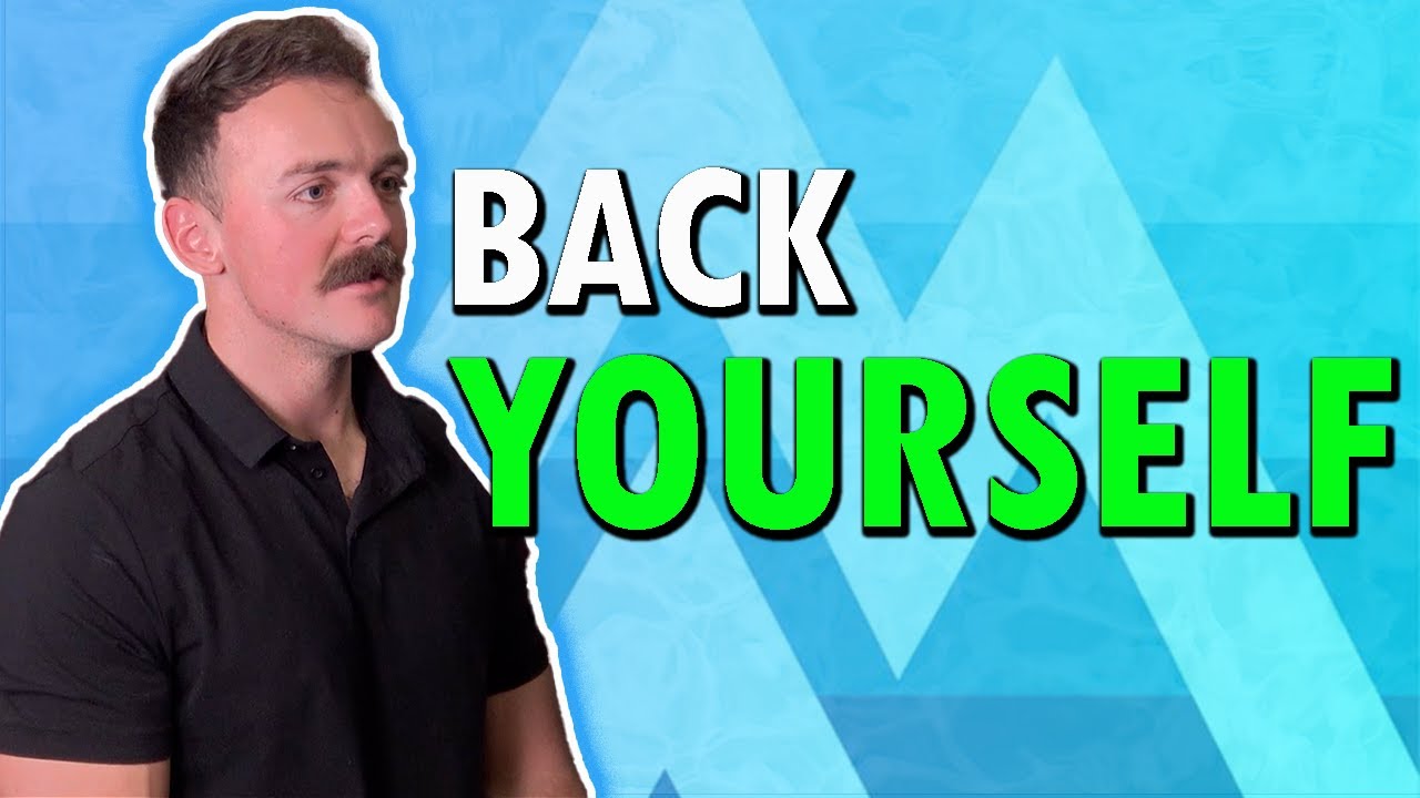 Why You Need To Back Yourself | Sam Cornforth - YouTube