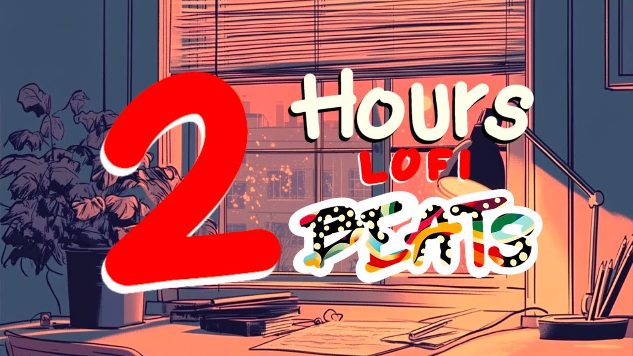 2 Hours of Chill Lo Fi for Any Occasion - YouTube
