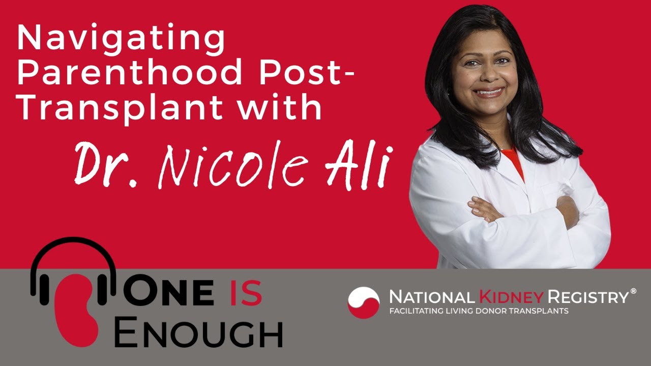 Season Two | Ep. 2: Navigating Parenthood Post-Transplant with Dr ...