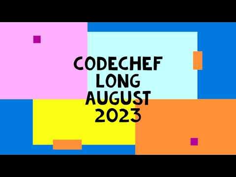 Maximum Deliciousness Solution || Codechef August Long Challenge 2023 ...