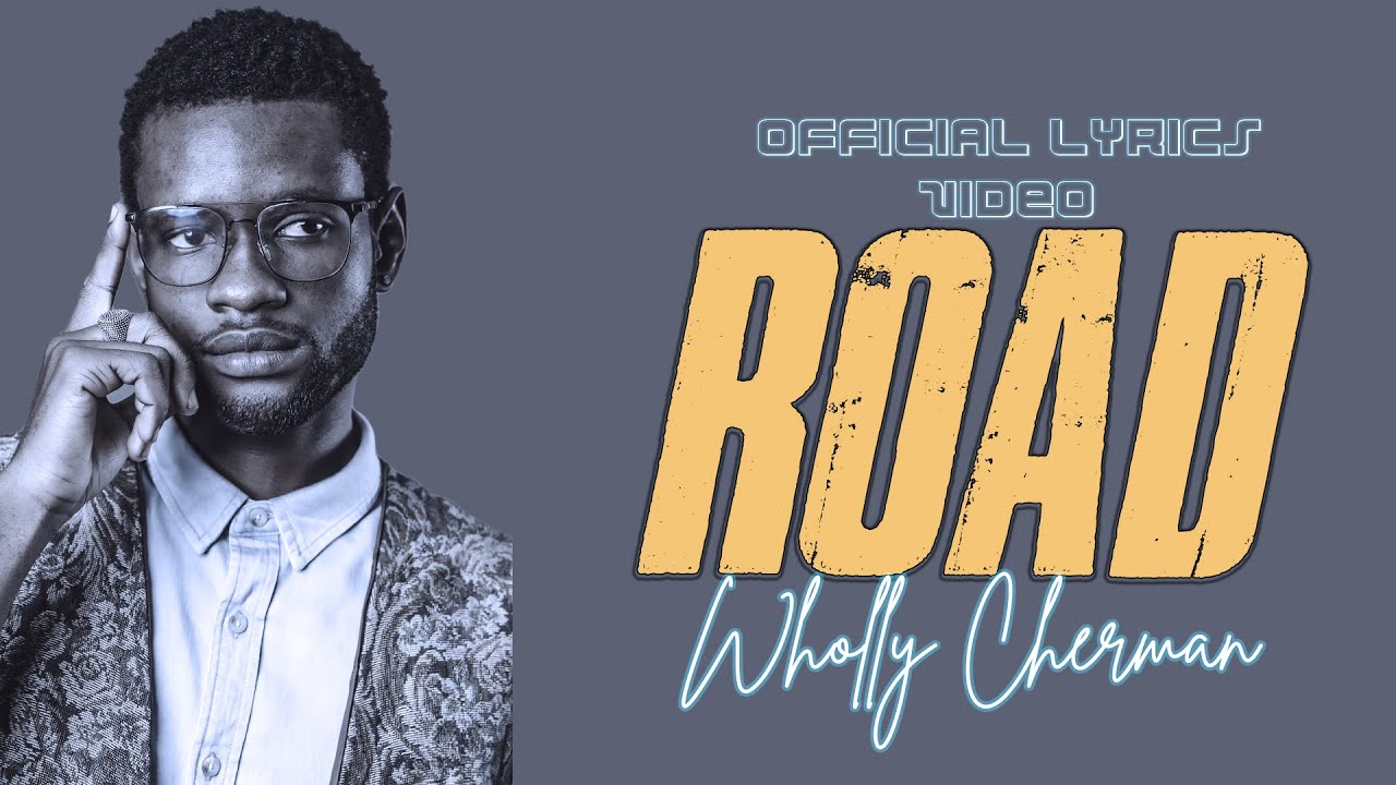 Wholly Cherman - ROAD (Official Lyrics Video) - YouTube