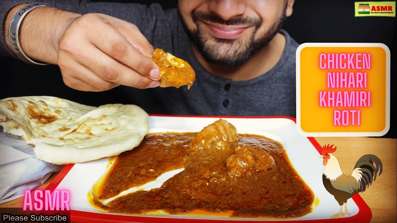 ASMR EATING CHICKEN NIHARI WITH KHAMIRI ROTI (REAL MUKBANG) - YouTube