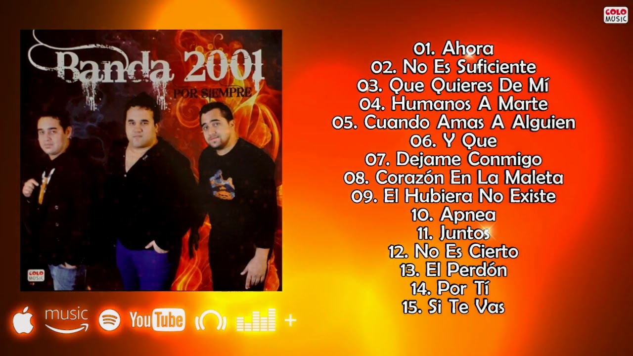 Banda 2001 - Por Siempre - Álbum Completo - YouTube