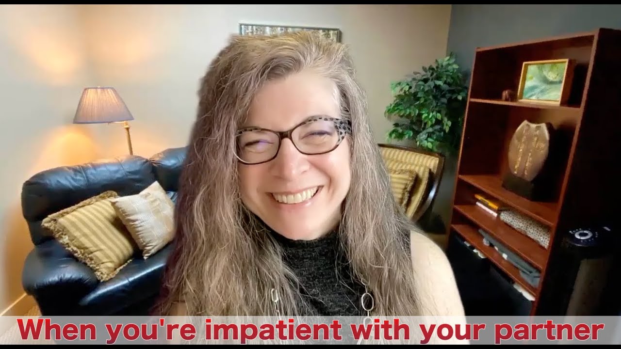 Sacred Relationships: When we are impatient with our partner - YouTube