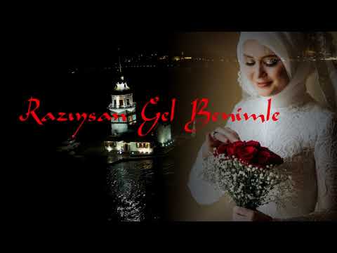 Razıysan Gel Benimle | İslami Versiyon | İslami Düğün Parçası