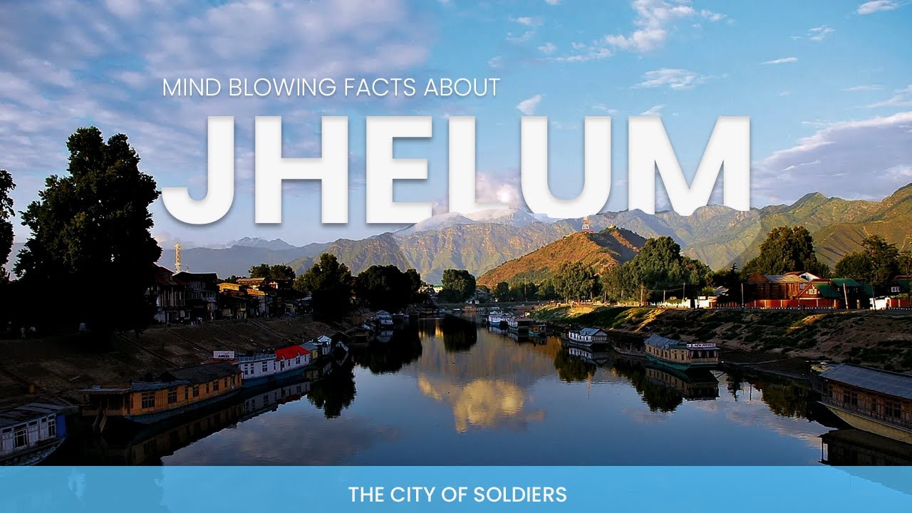 15 Exploring Facts about "JHELUM", Pakistan🇵🇰 | The City of Warriors ...