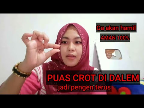 MAU CROTT DIDALEM TAPI GAMAU HAMIL ? PASTI PUAS NIKMAT BANGET | BEGINI LOH CARANYA MUDAH SEKALI