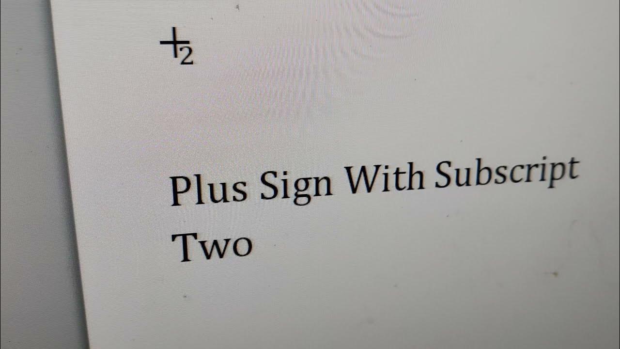 keyboard shortcut to create plus sign with subscript two symbol in ...