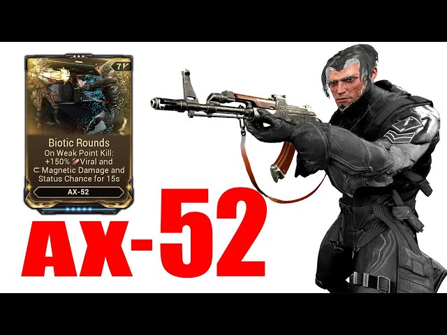 AX-52【 ยิงใคร ก็แรงขึ้นหมด 】- WARFRAME