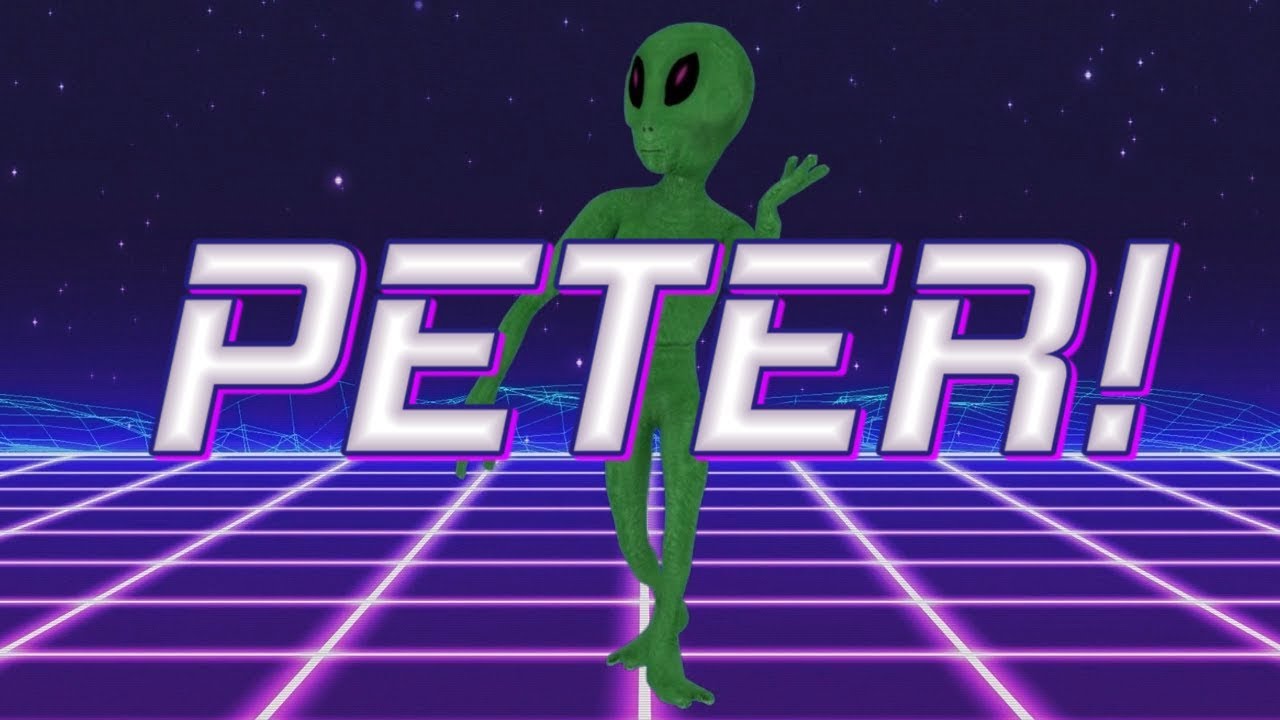 HAPPY BIRTHDAY PETER! - ALIEN REMIX - YouTube