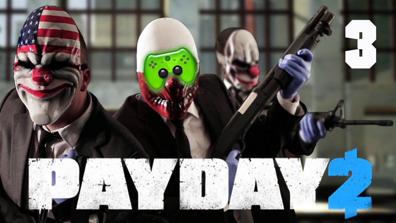 PayDay 2 # 3 - Tödliches Gespräch «» Let's Play Together PayDay 2 COOP ...