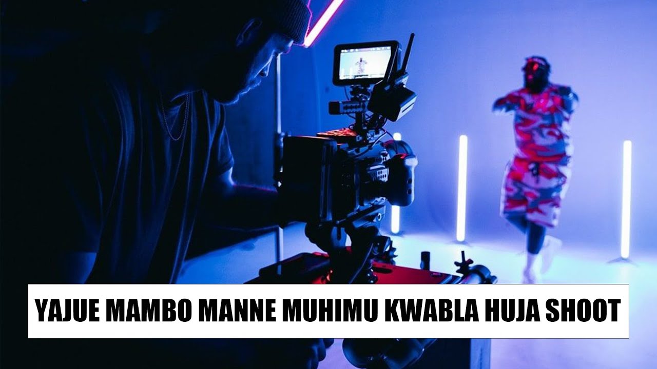 YAJUE MAMBO MANNE MUHIMU KABLA YA KUINGIA LOCATION KWAAJIRI YA KUSHOOT ...