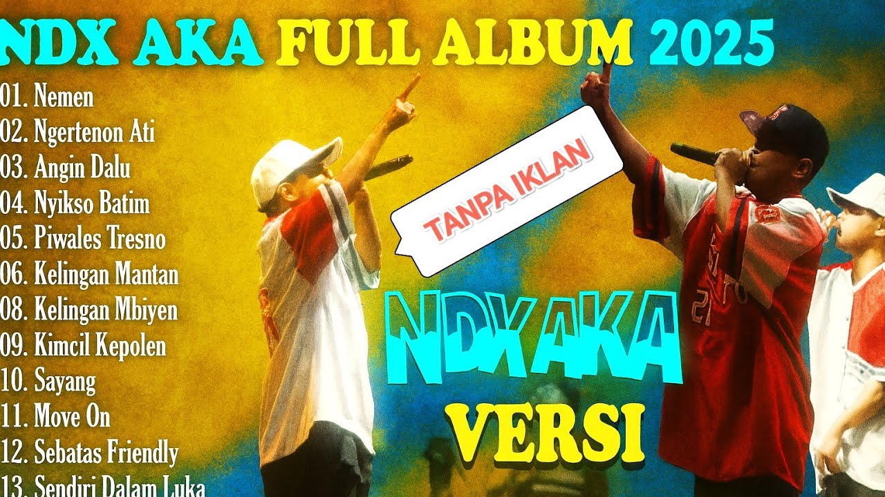 NDX AKA FULL ALBUM TERBARU 2025 – LAGU JAWA VIRAL DAN BIKIN BAPER ...
