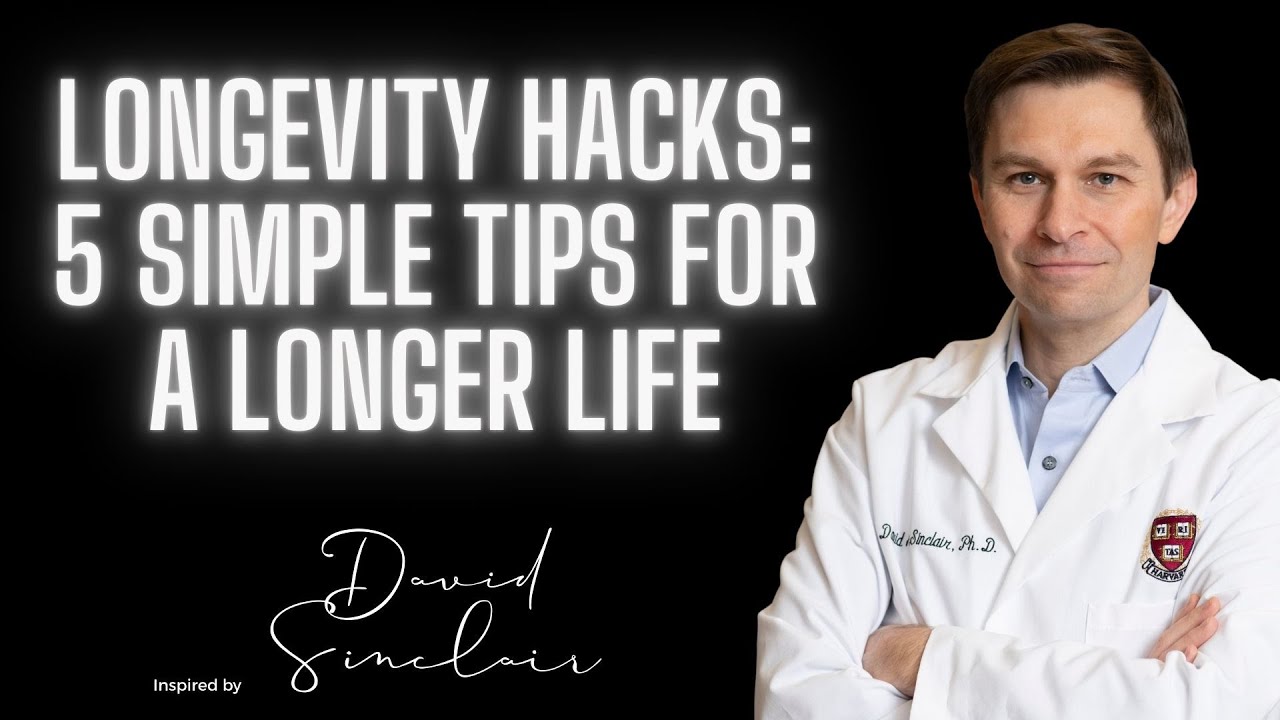 🧬 Longevity Hacks: 5 Simple Tips for a Longer Life (Inspired by Dr David Sinclair) #longevity ...