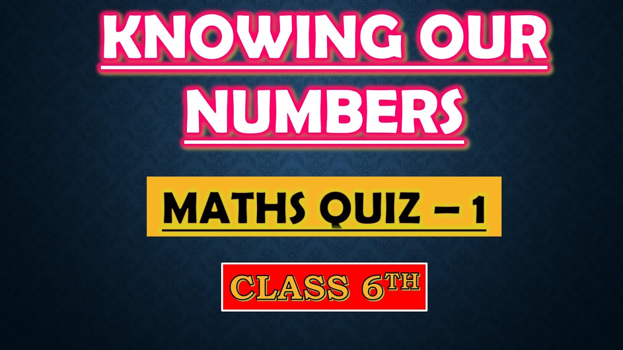 quiz-class-6th-knowing-our-numbers-youtube