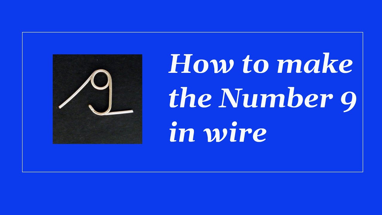 How to make the number 9 in wire - YouTube