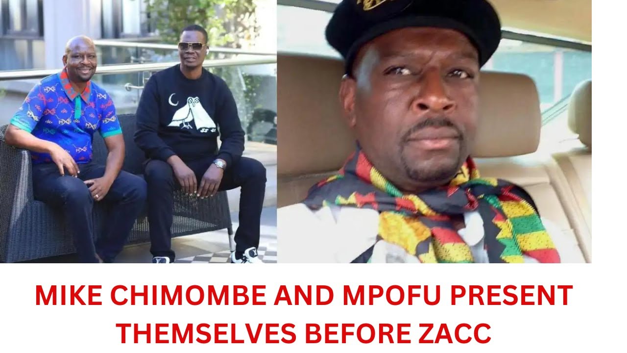 MIKE CHIMOMBE AND MPOFU PRESENT THEMSELVES BEFORE ZACC - YouTube