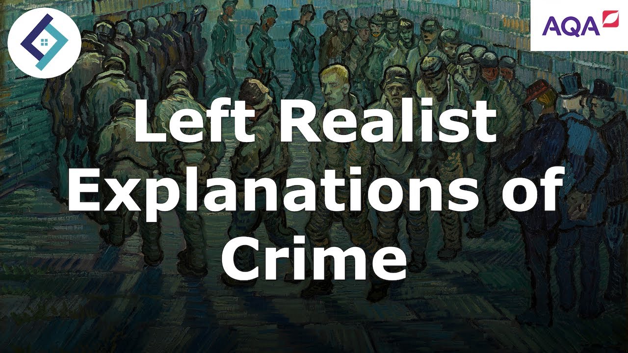 Left Realist Explanations of Crime | Crime & Deviance | AQA A Level ...